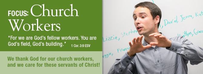 Focus: Church Workers - The Lutheran Church—Missouri Synod