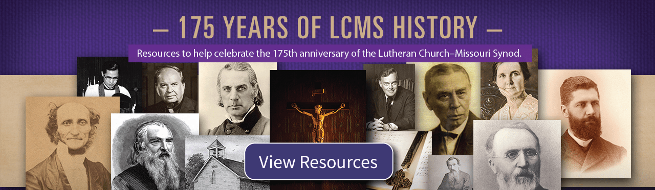Resources - The Lutheran Church—Missouri Synod